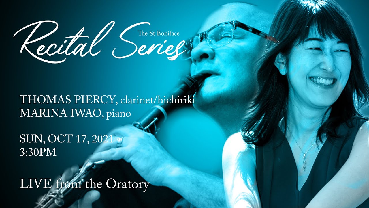 RECITAL SERIES: THOMAS PIERCY, CLARINET/HICHIRI | MARINA IWAO, PIANO ...