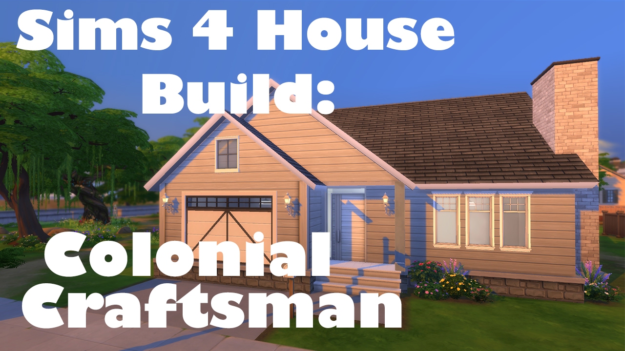 Sims 4 House Build | Colonial Craftsman - YouTube