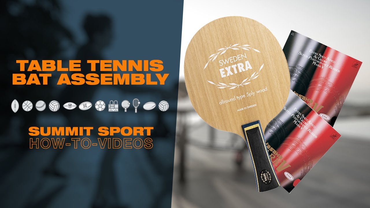 SUMMIT How-To | Table Tennis Bat Assembly at Home - YouTube
