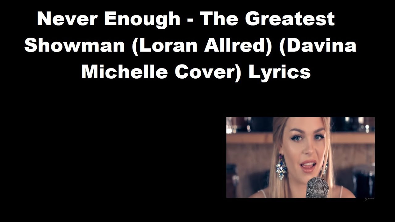 Never Enough - The Greatest Showman (Loran Allred) (Davina Michelle ...