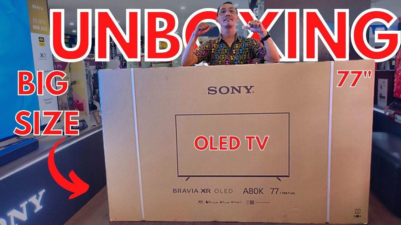 UNBOXING OLED TV 77 INCH TERBARU SONY || SONY XR 77A80K - YouTube