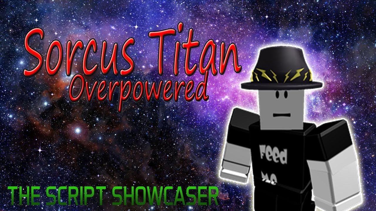 Roblox Script Showcase Episode#774/Sorcus Titan - YouTube