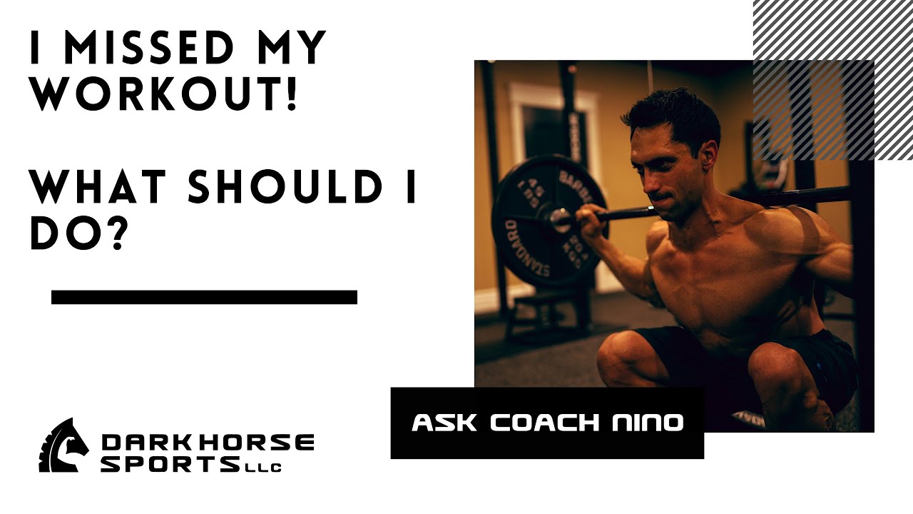 I Missed My Workout! What Should I Do? - YouTube