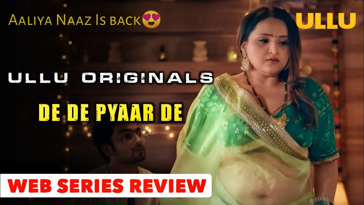 De De Pyaar De Web Series Review | Ullu Originals | Aaliya Naaz, Muskan Agarwal | Full Of ...