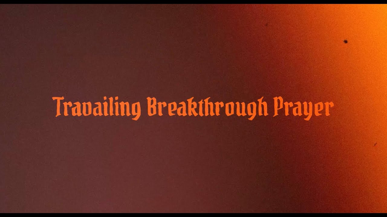Prayer Small Group Session 5 - Travailing Prayer - YouTube