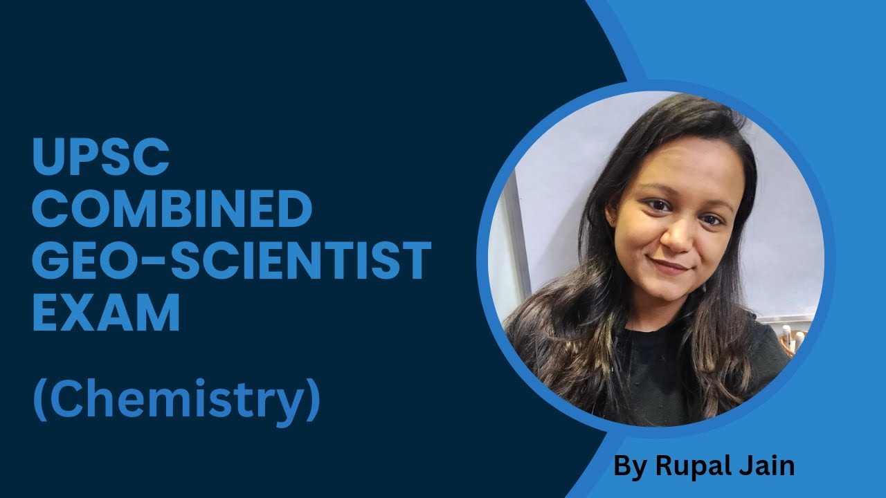 UPSC Combined Geo-Scientist Exam ||#chemistry || Pattern|| Strategies|| By Rupal Jain - YouTube