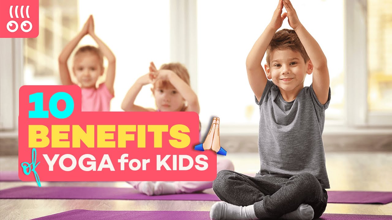 10 BENEFITS OF YOGA FOR KIDS 🧘‍♀️👪 Family Fun | Lingokids - YouTube