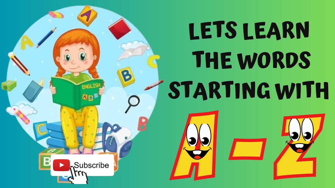 Learn The Words Starting With A To Z English Alphabet kidsvideo learn-the-words-starting-with-a-to-z-english-alphabet-kidsvideo
