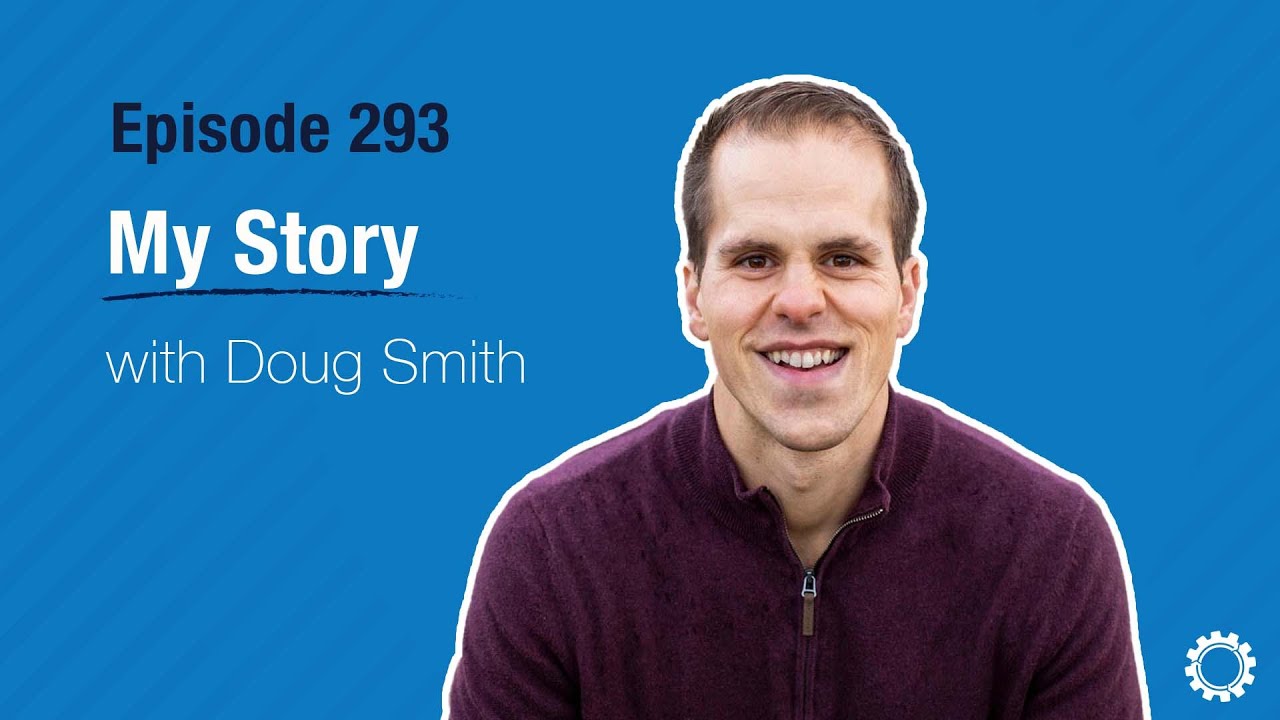 My Story with Doug Smith - YouTube