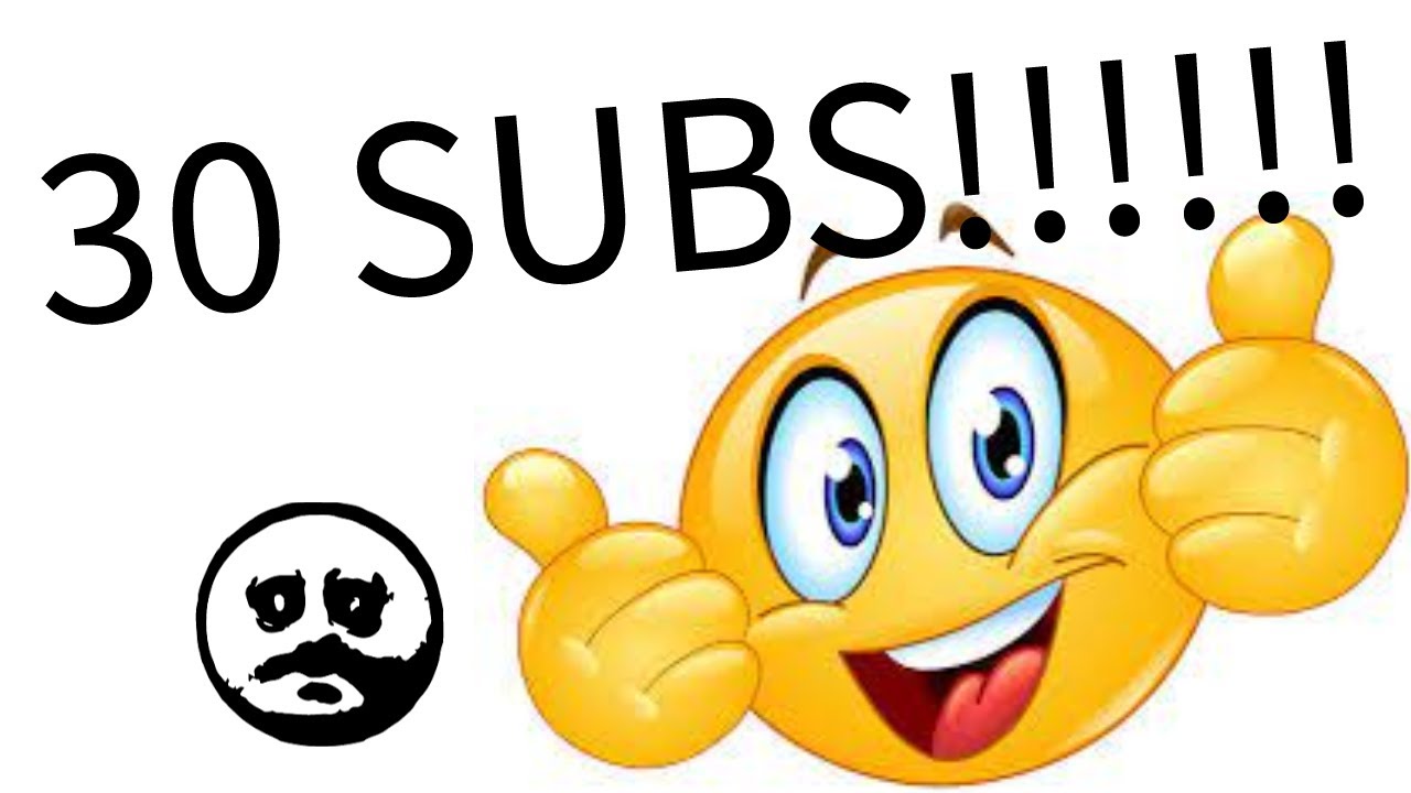 30 SUBS!!!!!!!!!!!! - YouTube