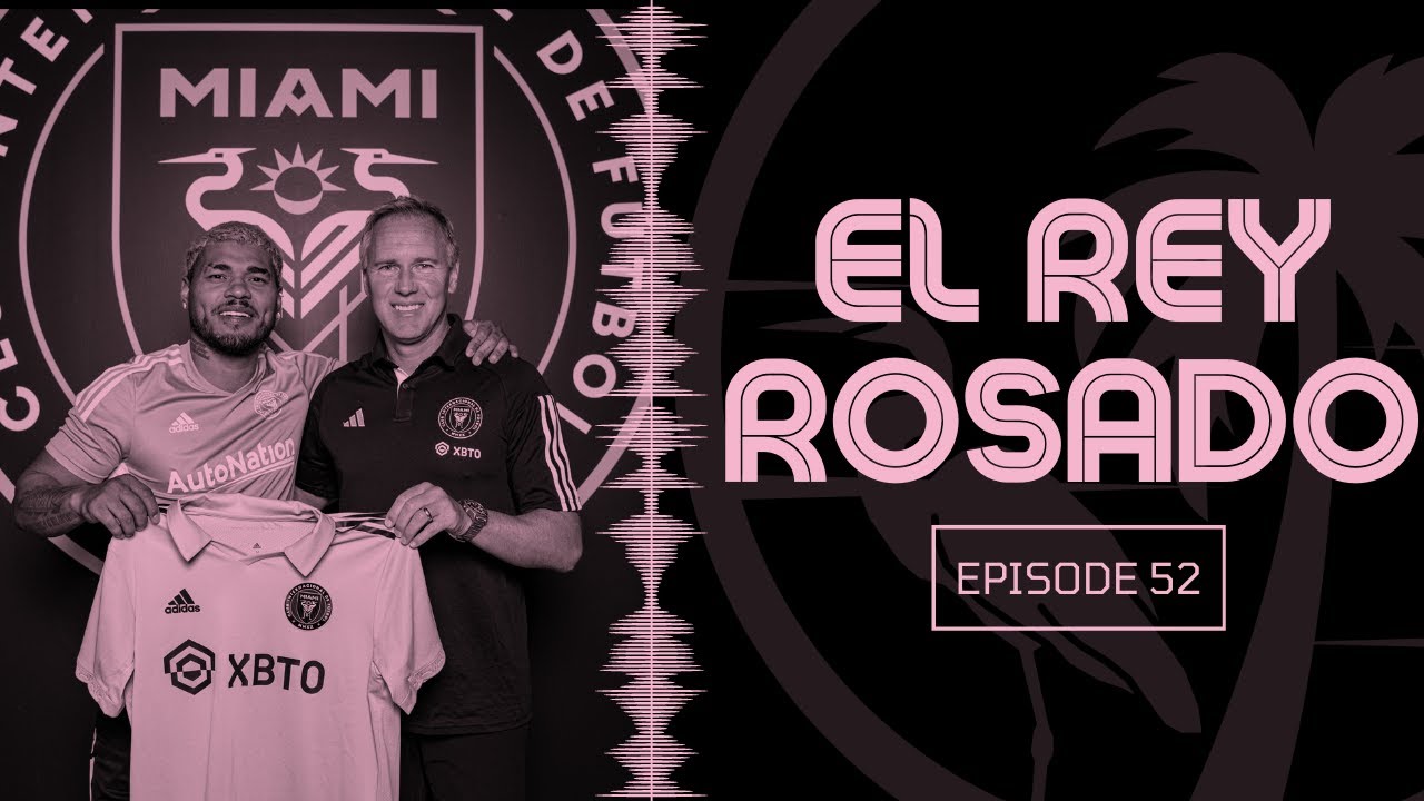 "El Rey Rosado" | An Inter Miami Podcast - YouTube