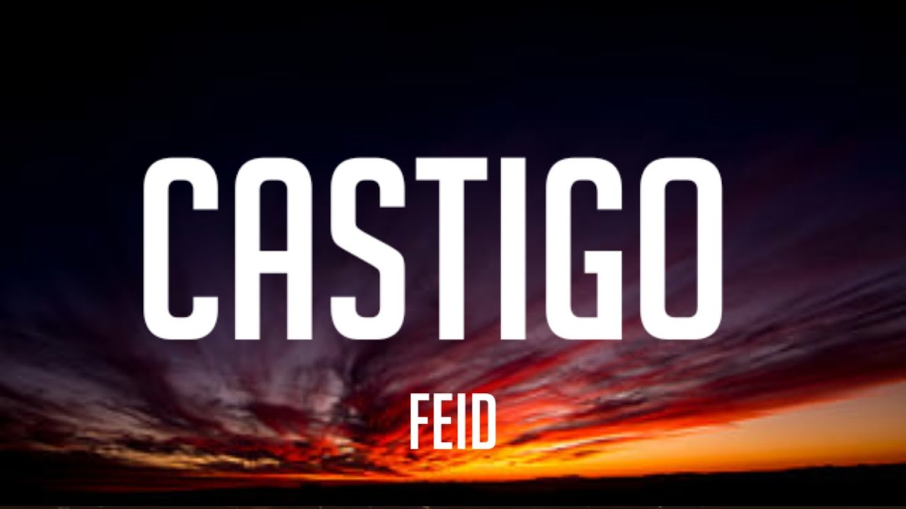 Feid - Castigo (LETRA_LYRICS) - YouTube