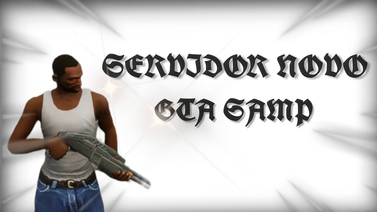 Servidor novo para Gta Samp, Brasil Virtual life - YouTube