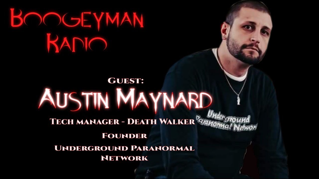 Guest: Austin Maynard | Boogeyman Radio Ep. 102 - YouTube