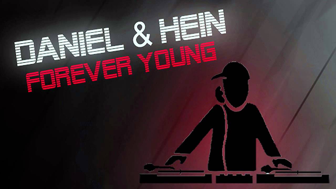 Daniel & Hein - Forever Young (Remix) (HD) - YouTube