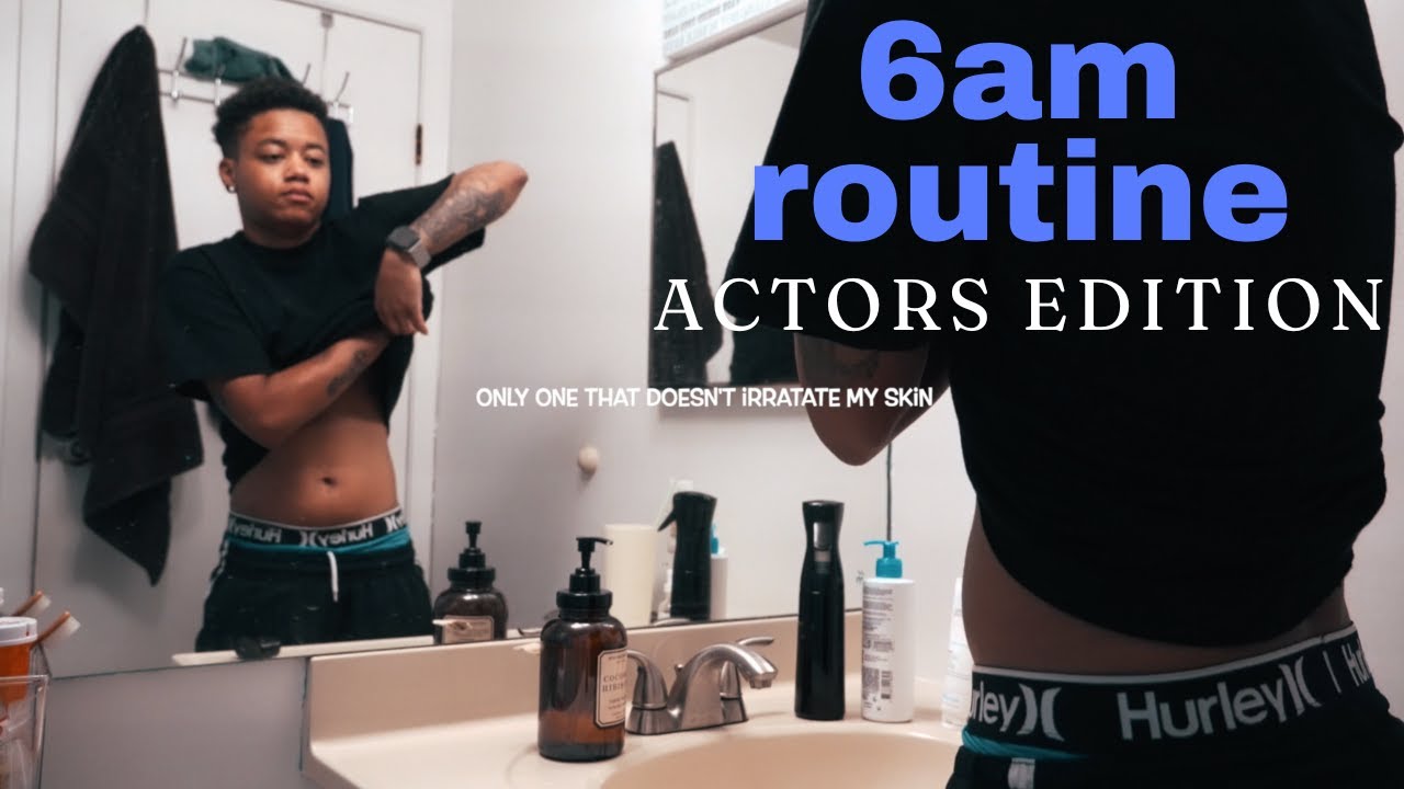 6AM ROUTINE | AN ACTORS EDITION | getting my life back together - YouTube