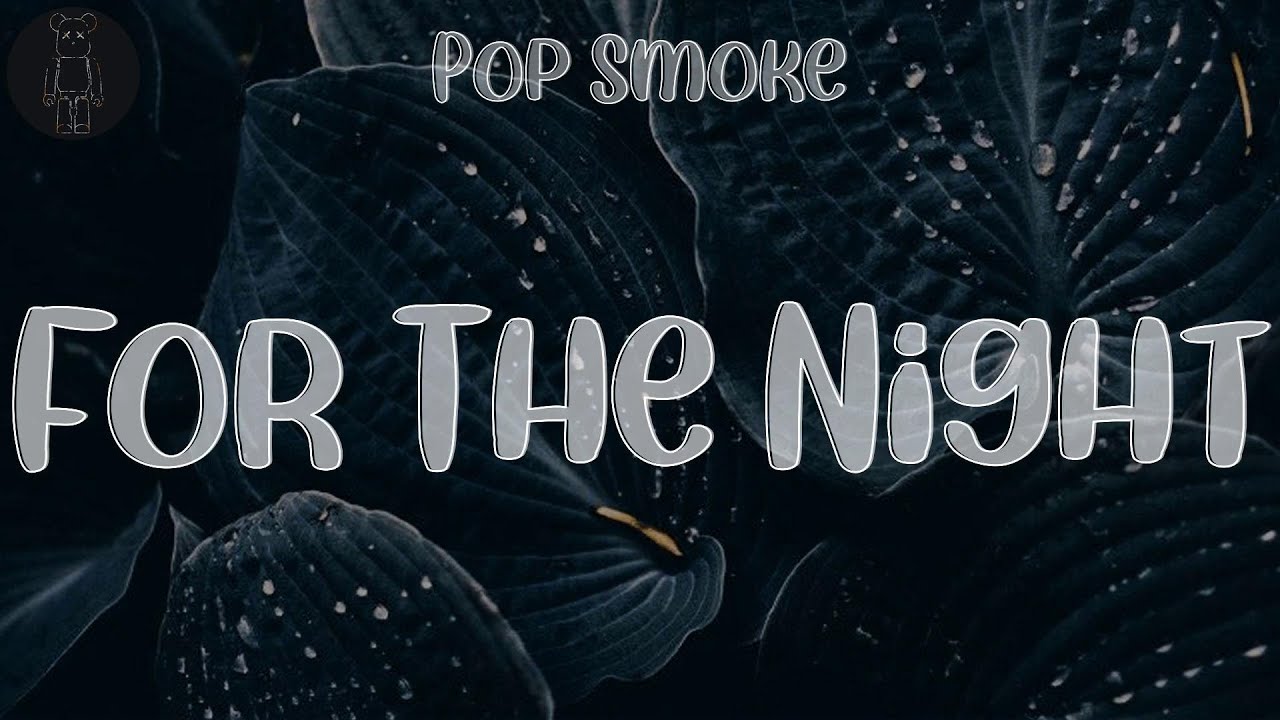 Pop Smoke 🌱 For The Night (Lyrics) | Said I know how to shoot (oh, oh ...