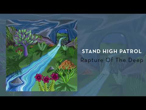 STAND HIGH PATROL - Rapture Of The Deep
