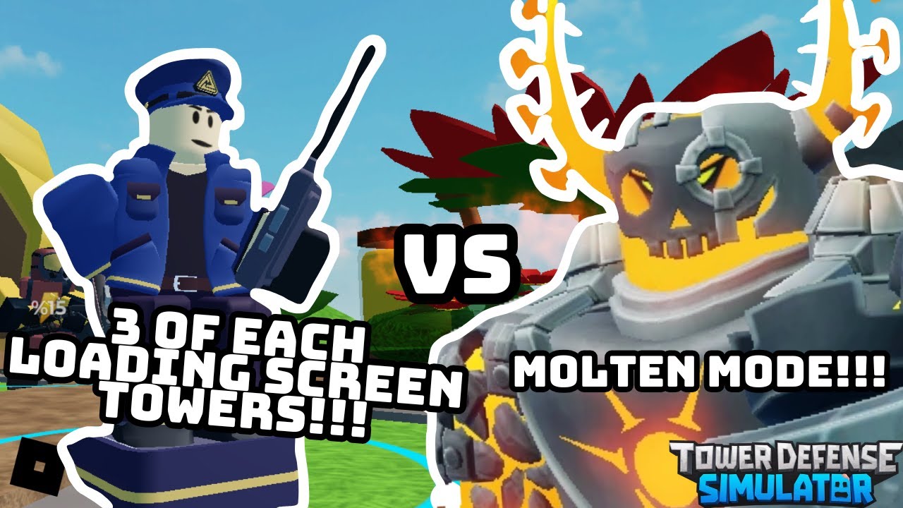 3 Of Each TDS Loading Screen Towers VS Molten Mode!!! (TDS) - YouTube