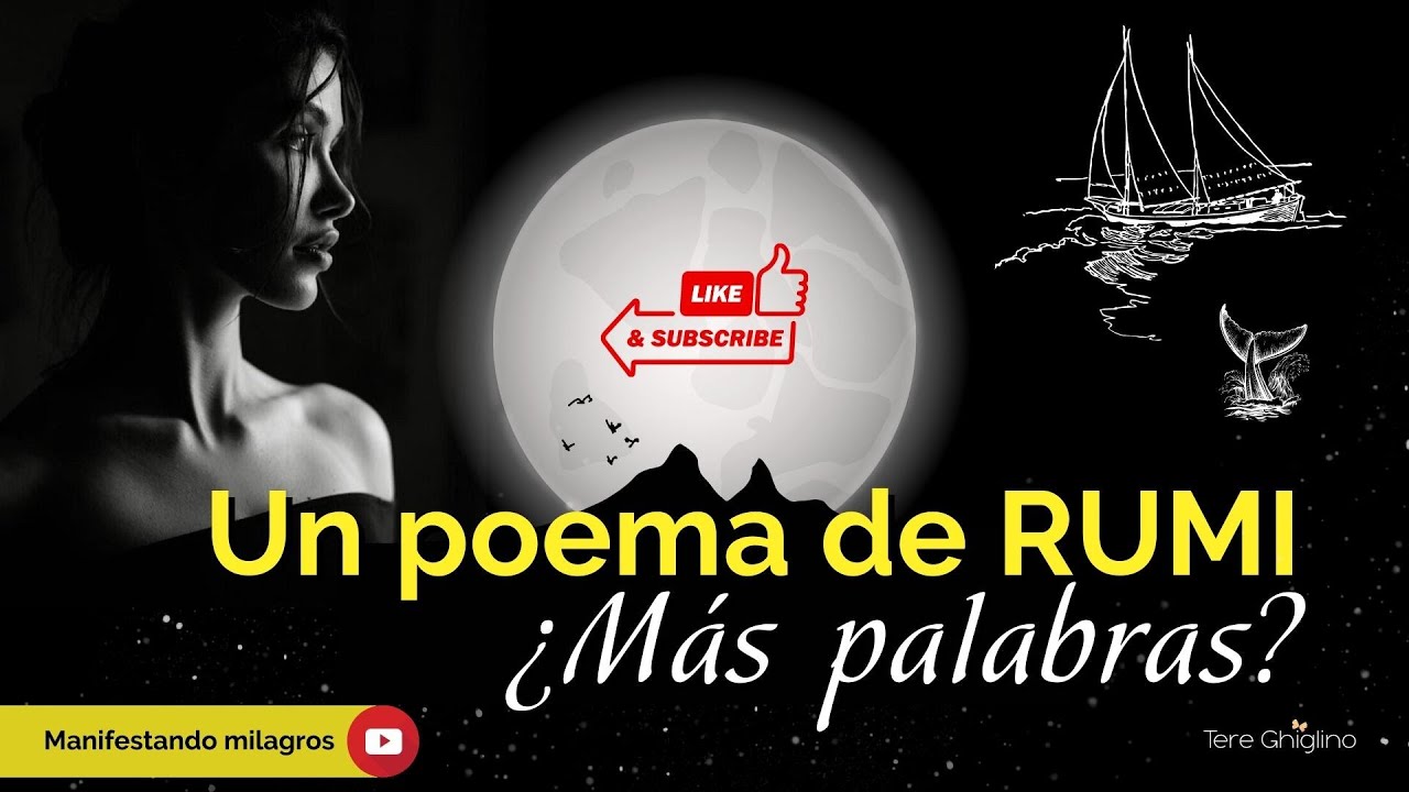 UN POEMA DE RUMI ¿Más palabras? / Yalal ad-Din Muhammad Rumi - YouTube