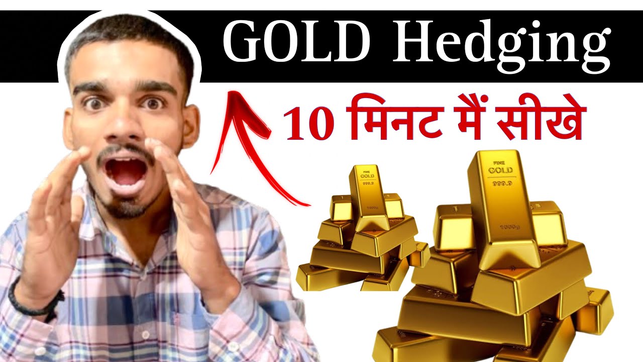 How to hedge gold (Derivatives). How do big people hedging gold? - YouTube