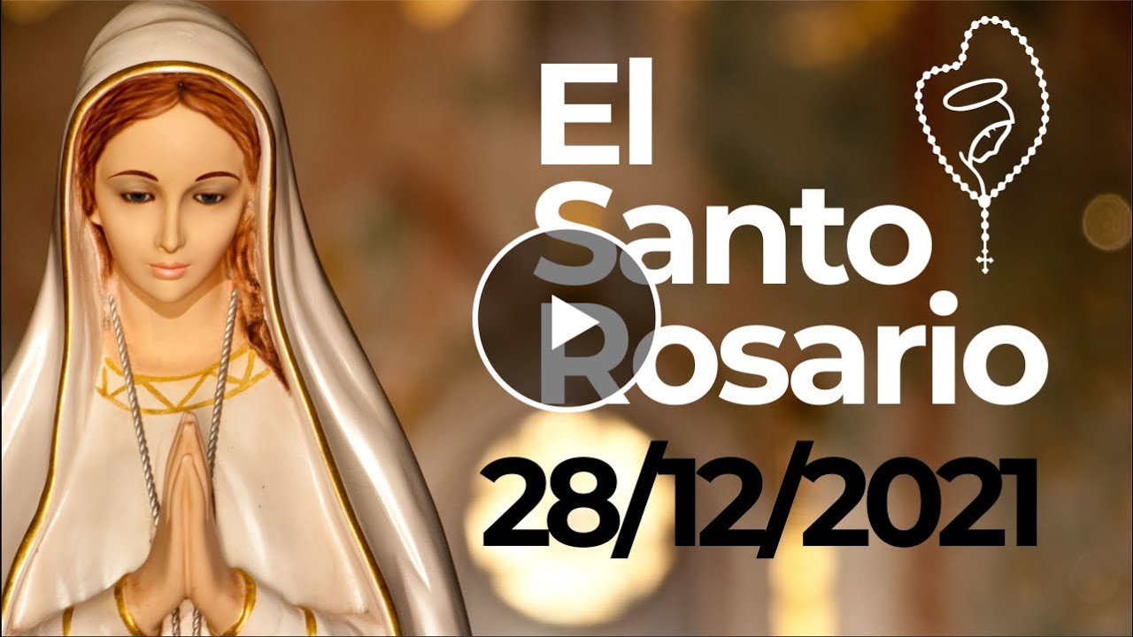 El Santo Rosario Martes 28 12 2021 Misteriosdolorosos Youtube