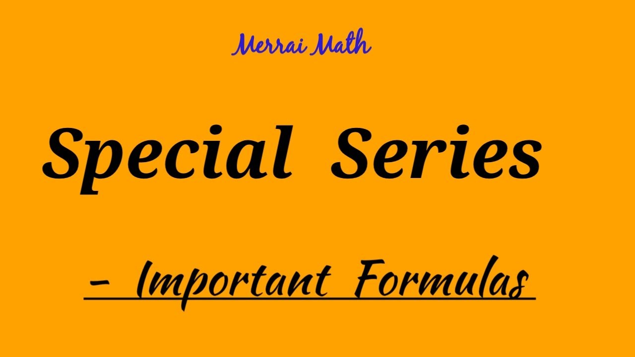 Special Series - Important Formulas - YouTube