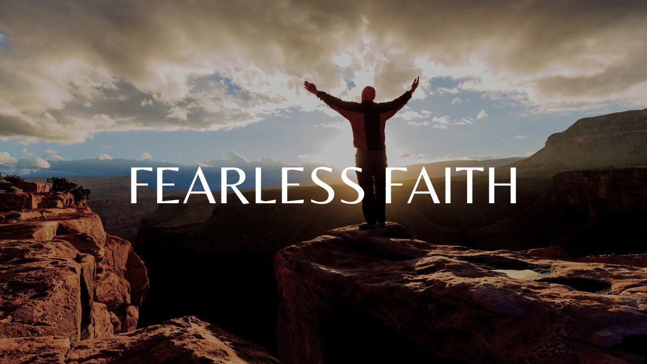 FEARLESS FAITH | Be Bold and Courageous | Inspirational and ...