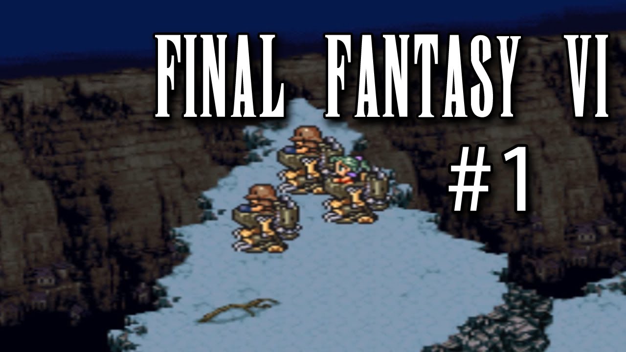 The Beginning of the End | Final Fantasy VI #1 - YouTube