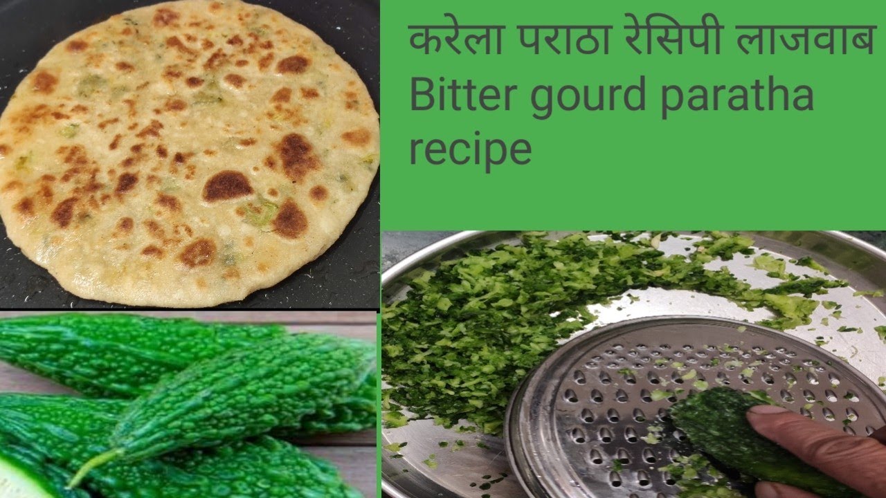 Karela paratha recipe करेला पराठा रेसिपी Bitter gourd paratha recipe ...