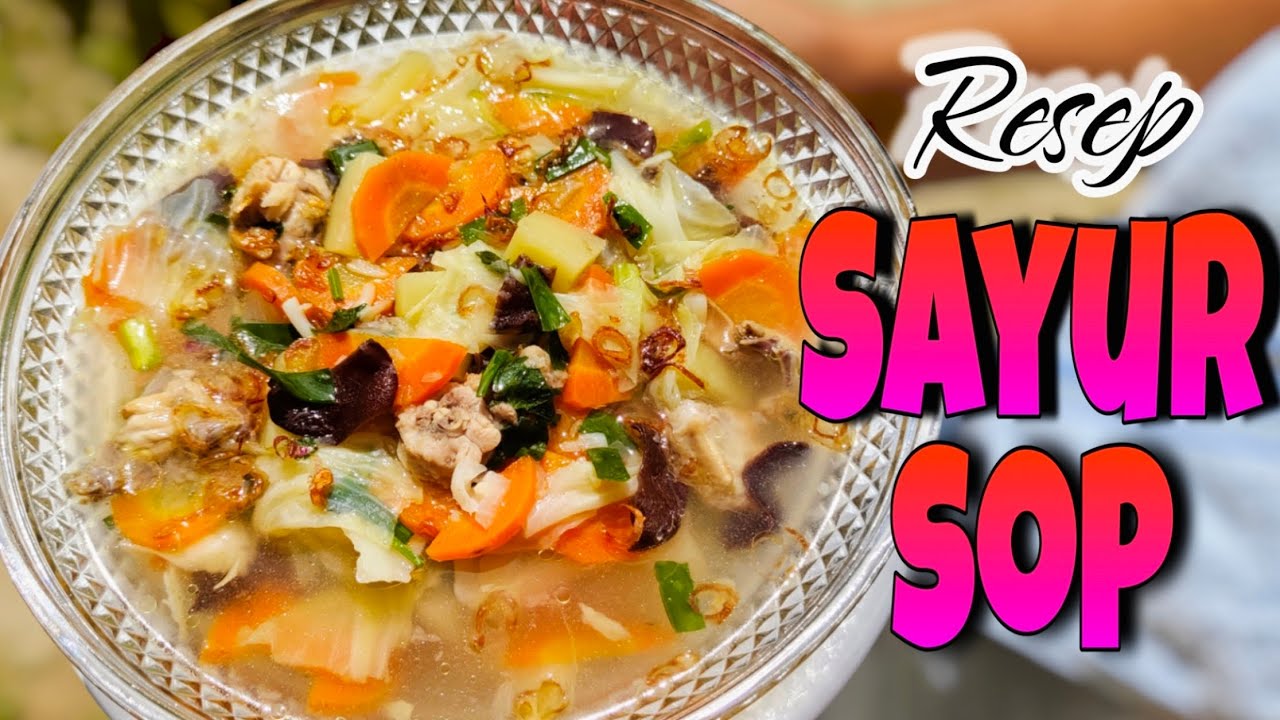 Resep Sayur Sop Mudah Seger Banget | Cocok Untuk Menu Sahur Sat Set ...