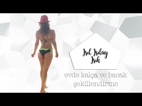 Yeni Başlayanlar İçin Evde Kalça Şekillendirme ve Bacak Hareketleri