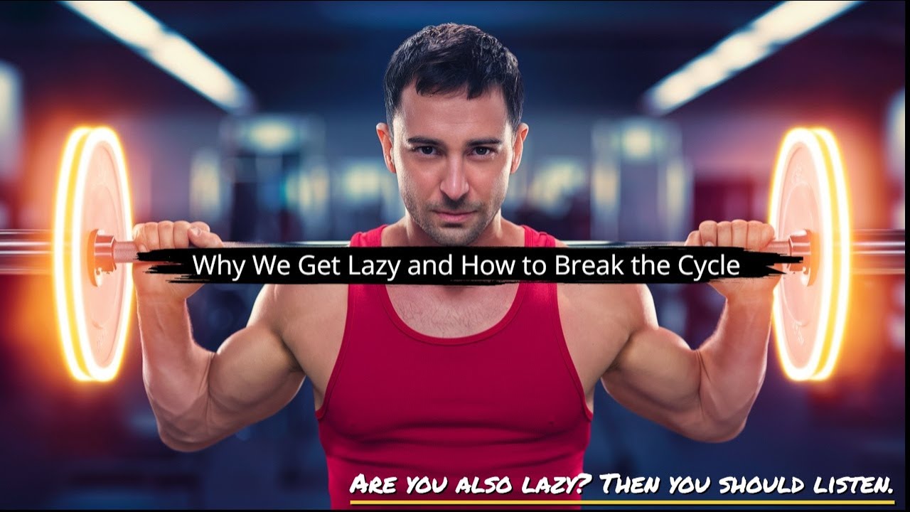 Why We Get Lazy and How to Break the Cycle. kill your laziness ...