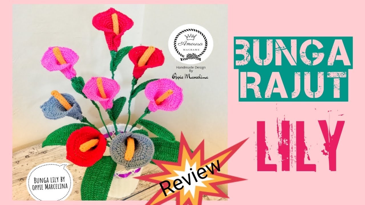 Bunga rajut Lily by Amoura Macrame - YouTube