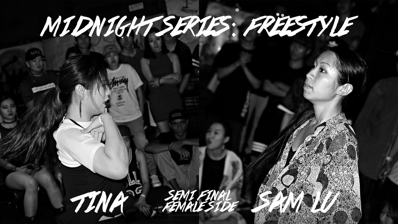 Tina vs. Sam lu - Female side Semi final @Midnight series: freestyle ...