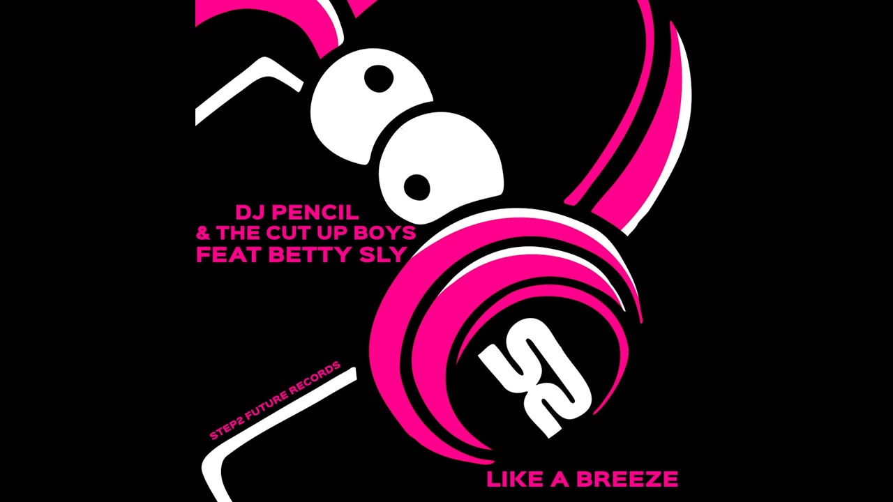 DJ Pencil & The Cut Up Boys Ft. Betty Sly - Like a Breeze - YouTube