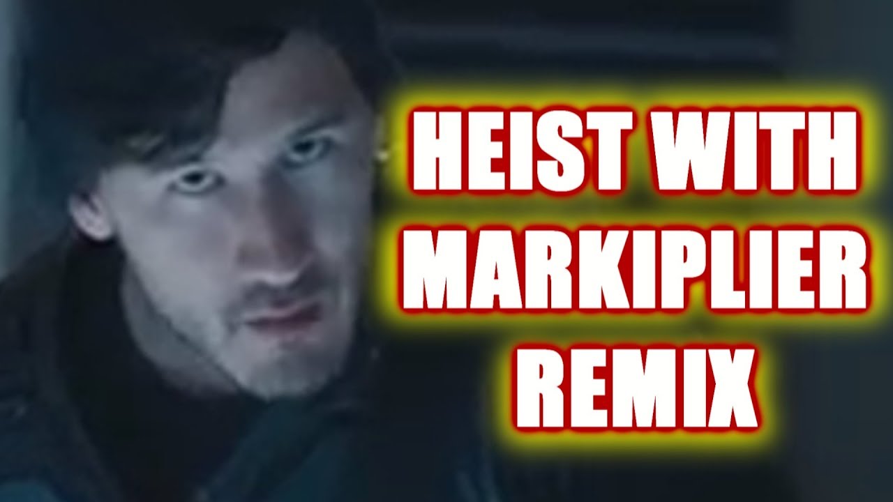 A HEIST WITH MARKIPLIER REMIX (MARKIPLIER REMIX) - YouTube