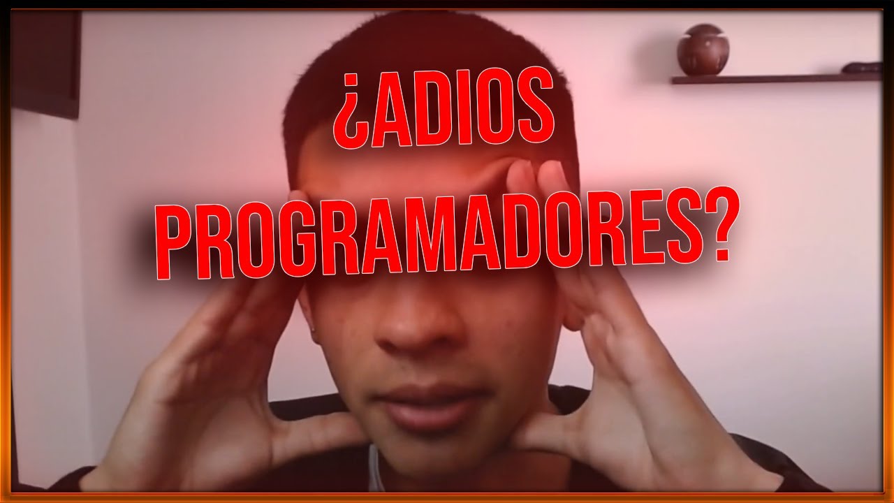¿el FIN de los PROGRAMADORES? - YouTube