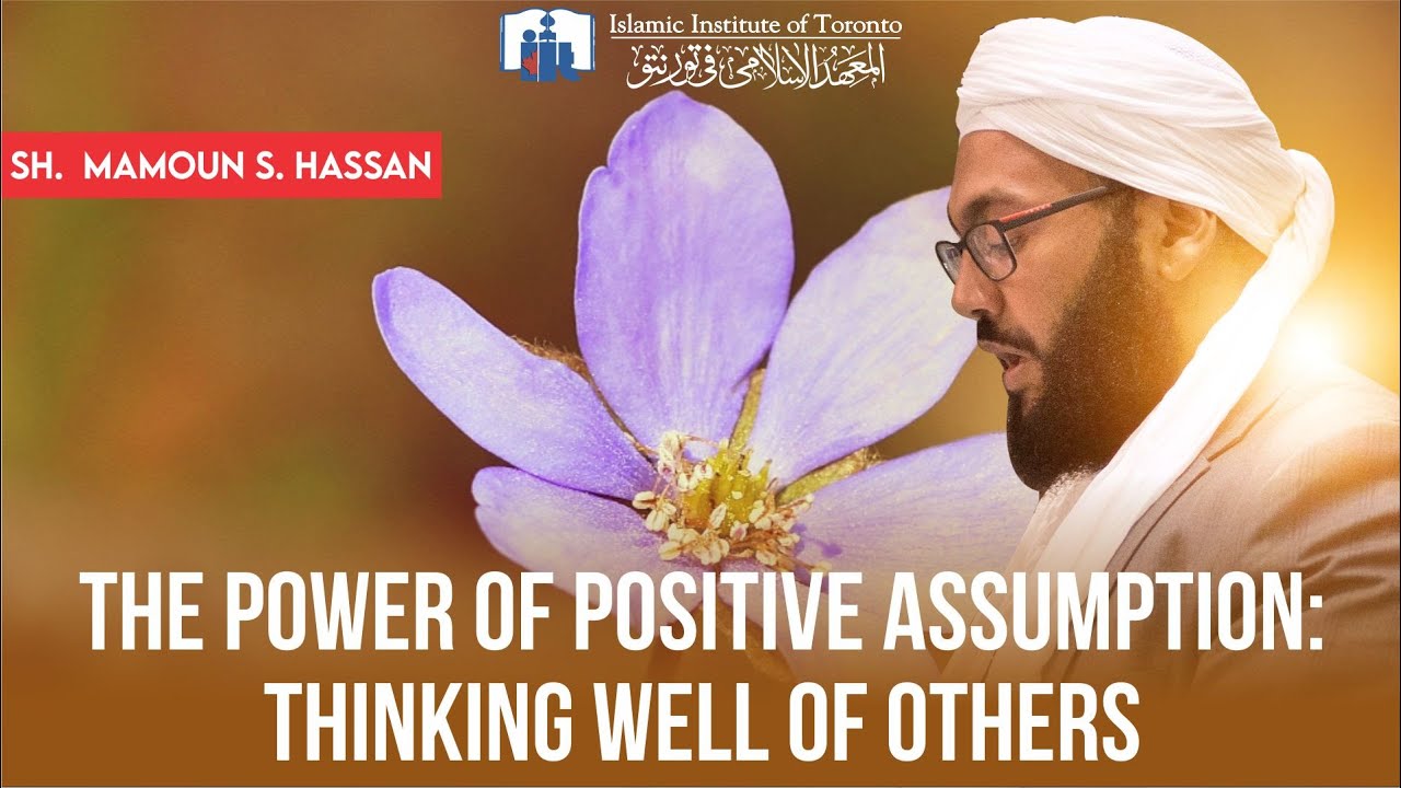 The Power of Positive assumption: Thinking Well of Others - YouTube