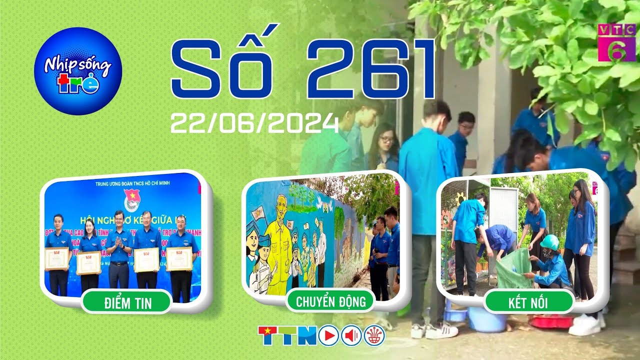 VTC6 | Chương trình "Nhịp sống trẻ" số 261 ngày 22/6/2024 - YouTube