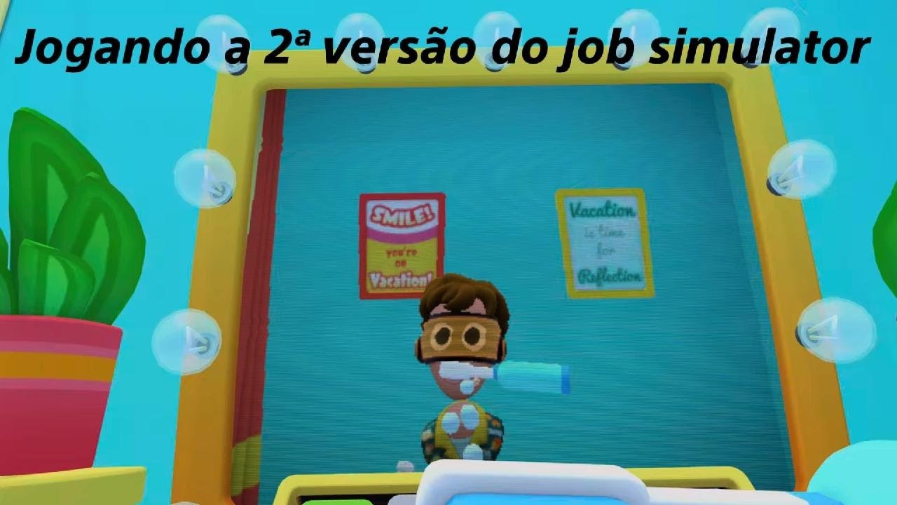 Vacation Simulator a 2ª versão do job simulator - YouTube