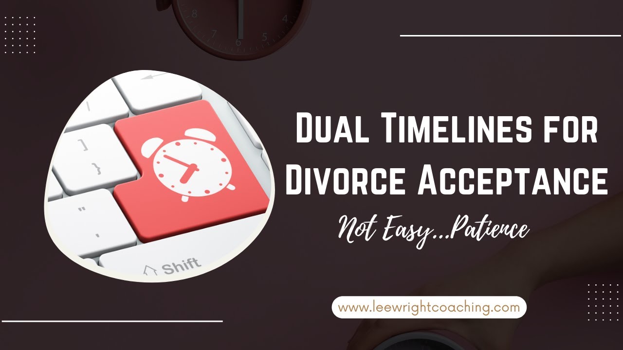 Dual Timelines for Divorce Acceptance 2023 - Lee Israch Wright - YouTube