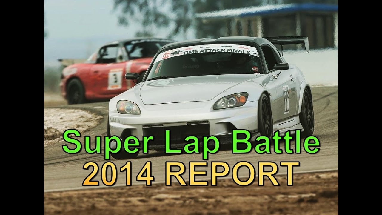 Global Time Attack Super Lap Battle 2014 - Honda S2000 - YouTube