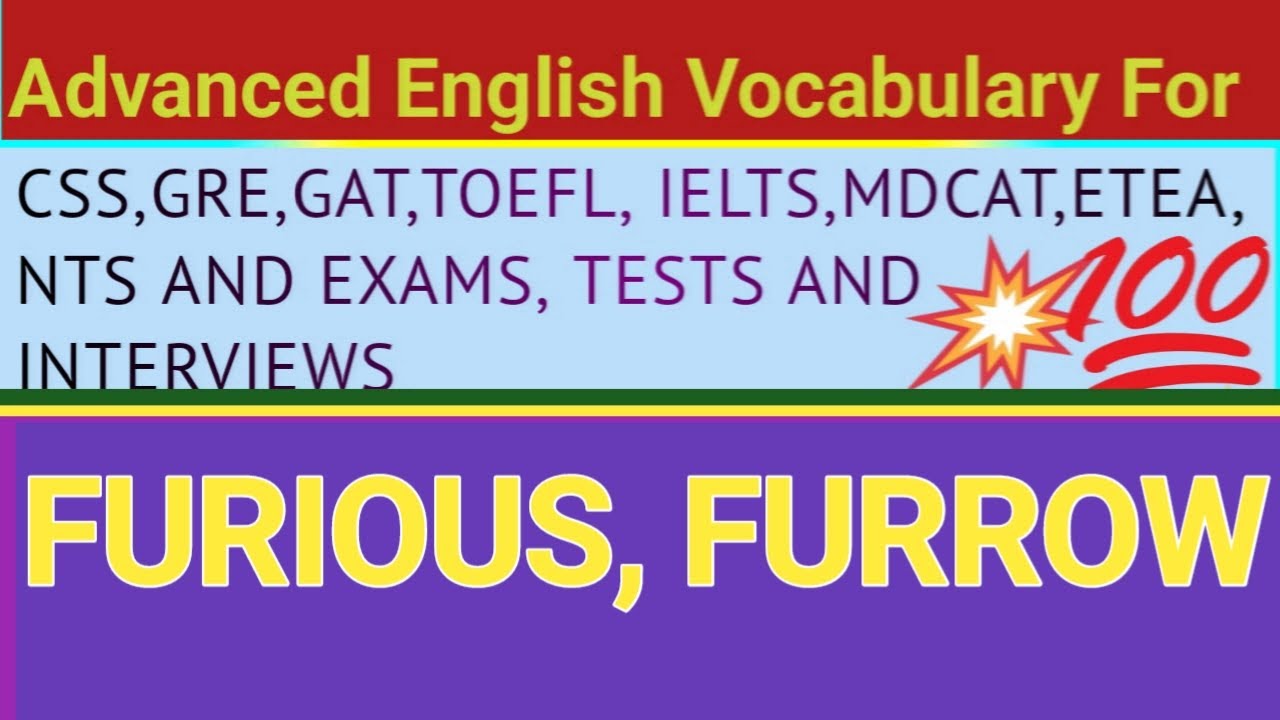 ADVANCED ENGLISH VOCABULARY- FURIOUS, FURROW- simple meanings and ...