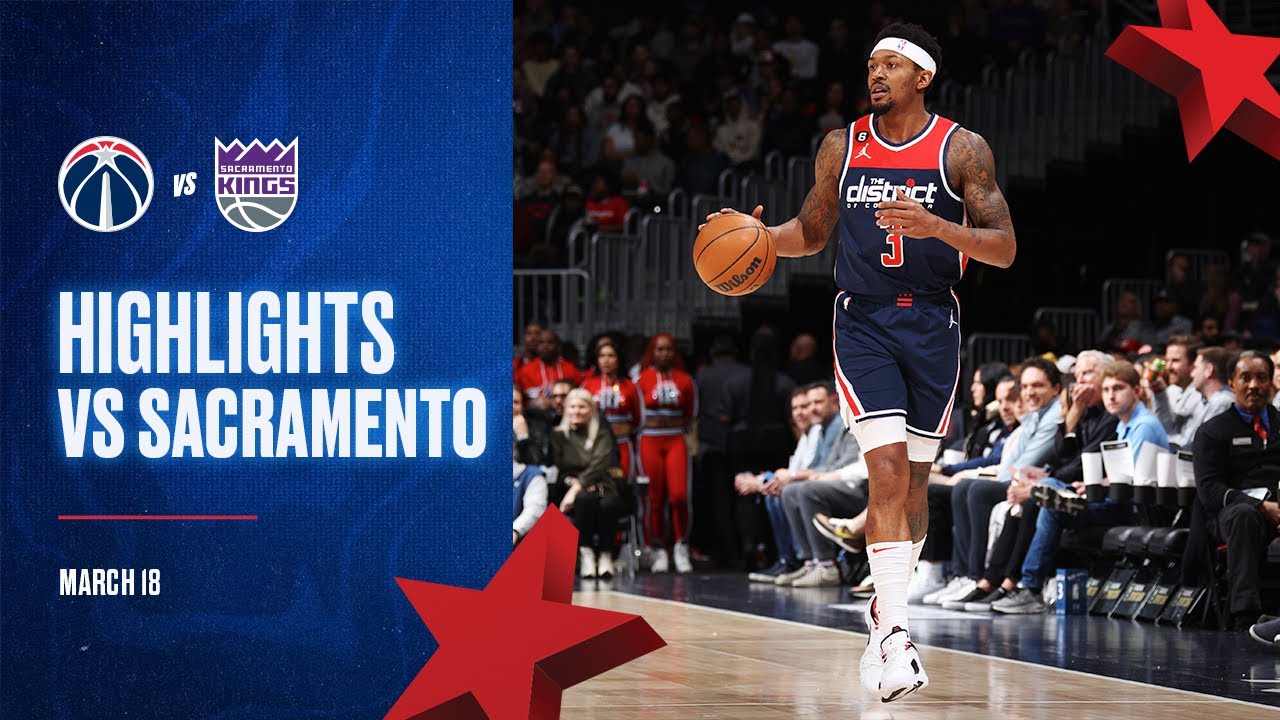 Highlights: Washington Wizards vs Sacramento Kings - 3/18/23 - YouTube