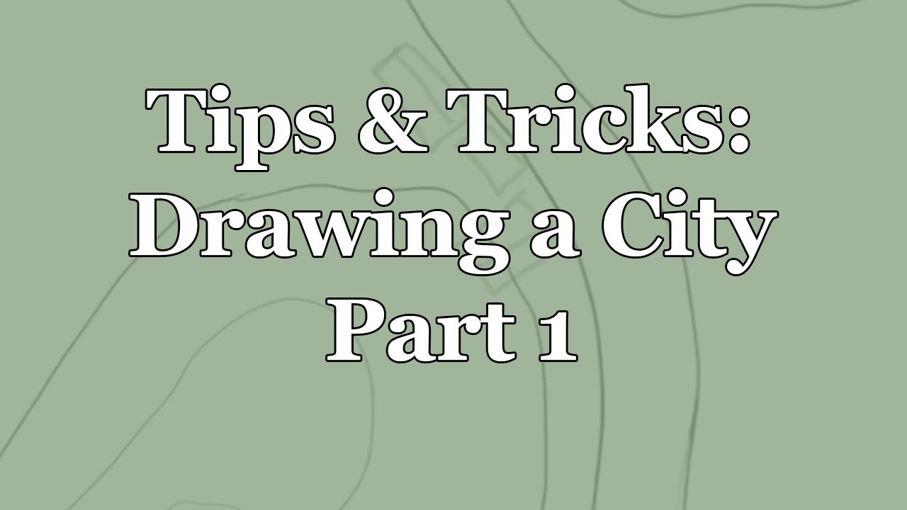 Tips & Tricks: Drawing a City | The Basics and Planning for your City ...