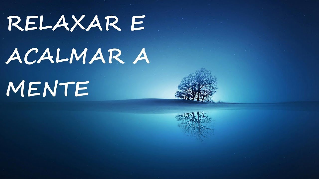 Músicas relaxantes para meditar, acalmar e dormir - YouTube