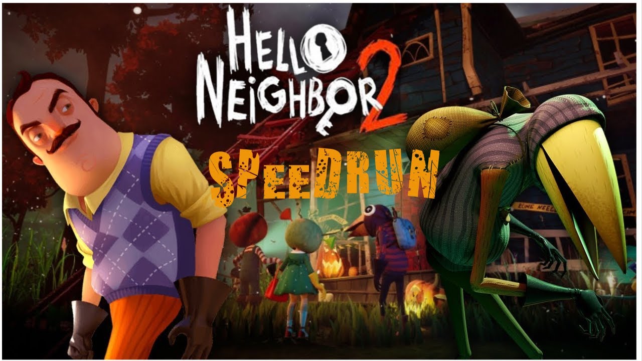 HELLO NEIGHBOR 2 SPEEDRUN GAMEPLAY | PC GamePlay - YouTube