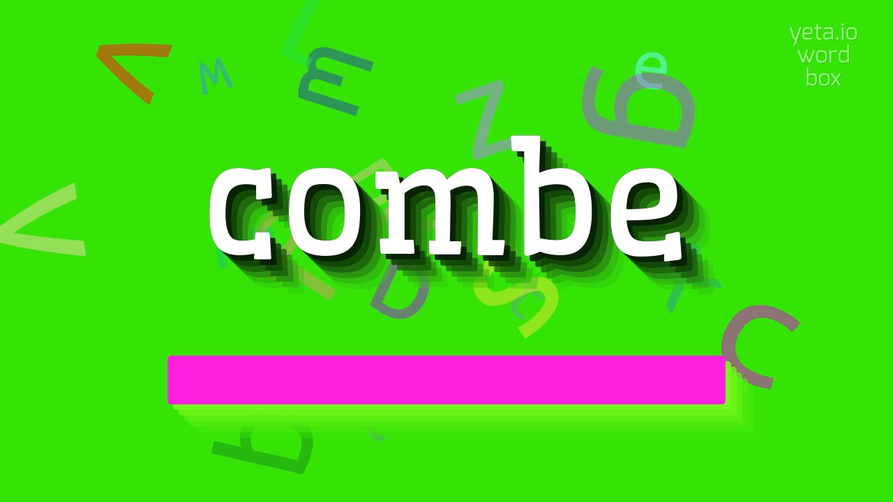 How to say "combe"! (High Quality Voices) - YouTube