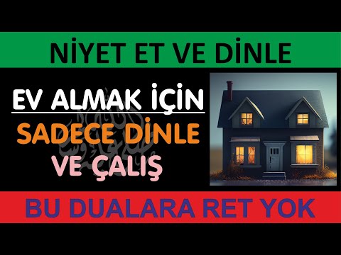 EV ALMAK İÇİN ÇOK ETKİLİ BİR DUA